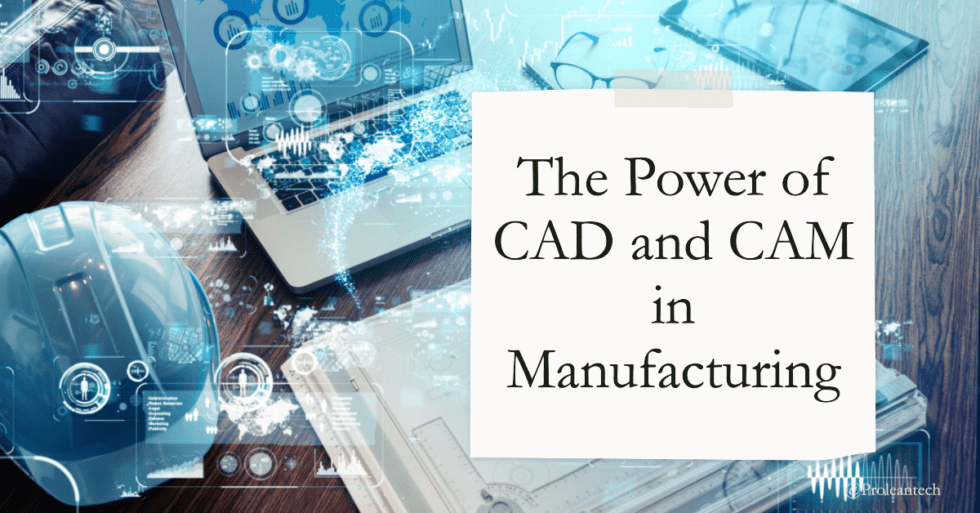 CAD and CAM: The Dynamic Duo Transforming Manufacturing - CNC Machining ...